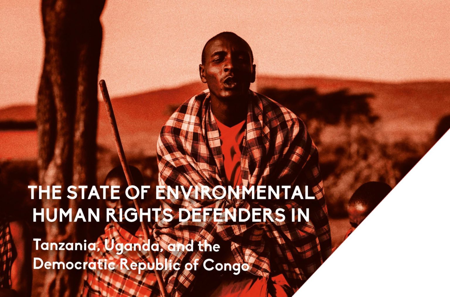 The state of Environmental Human Rights Defenders in Tanzania, Uganda ...
